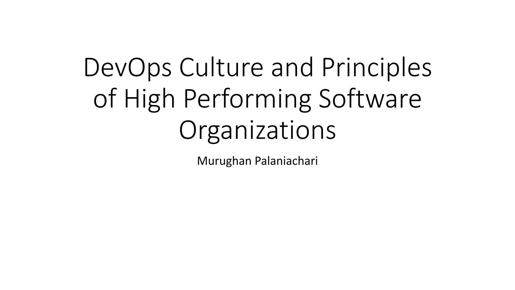 Dev ops culture and principles of high performing organization | PPTX