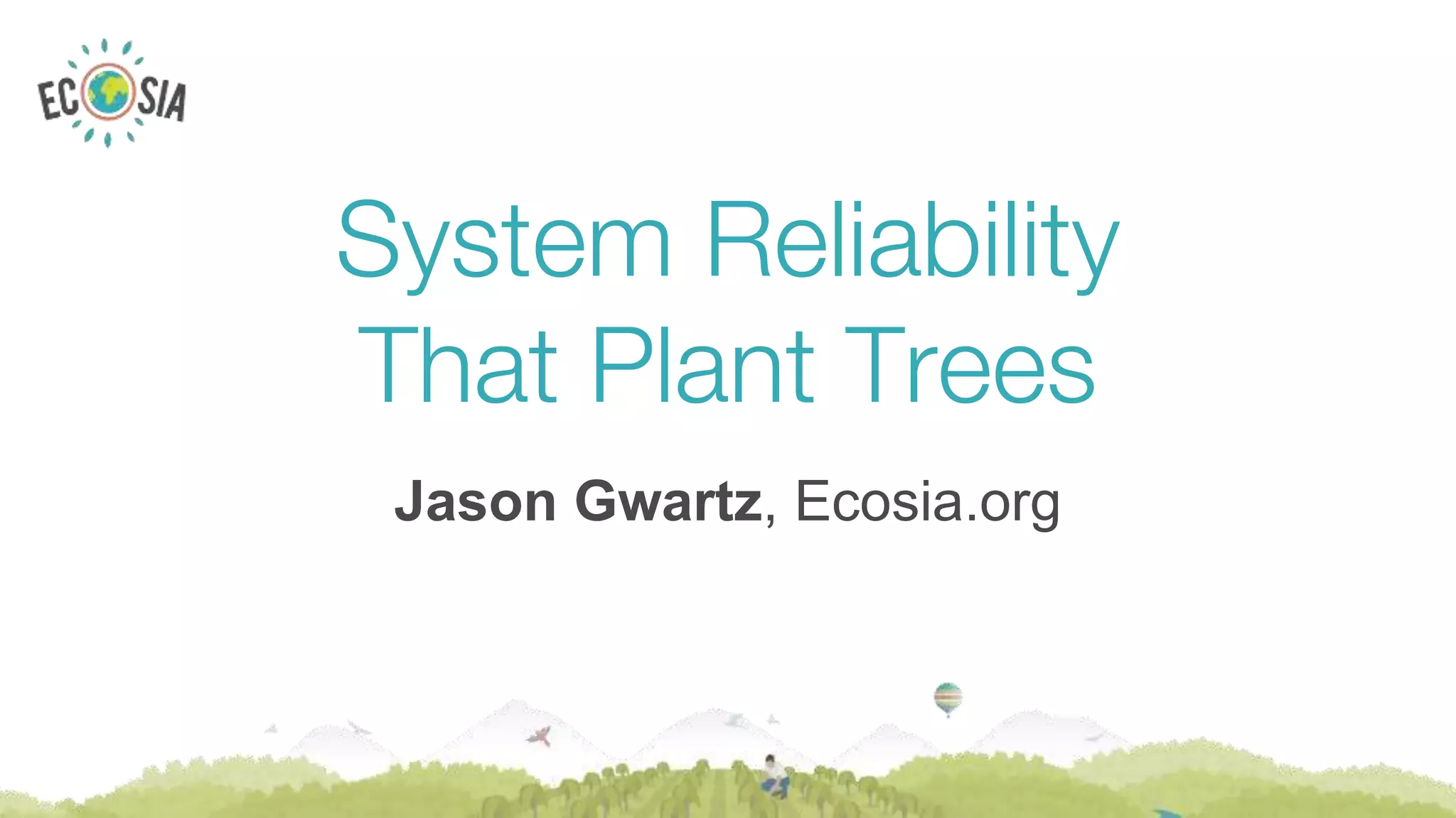 System Reliability That Plants Trees | PPT