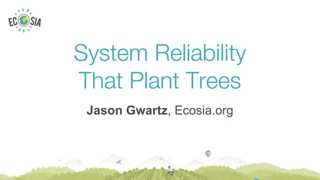 System Reliability That Plants Trees | PPT