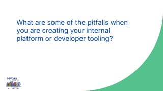 Sprinkle your Devops platform with product thinking | PPT