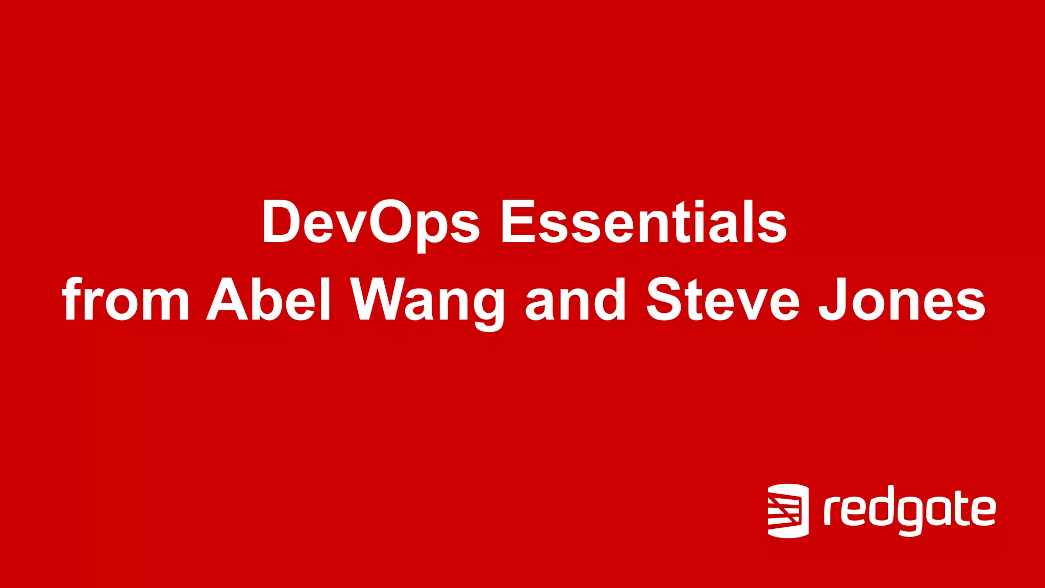 DevOps essentials from Abel Wang and Steve Jones | PPTX