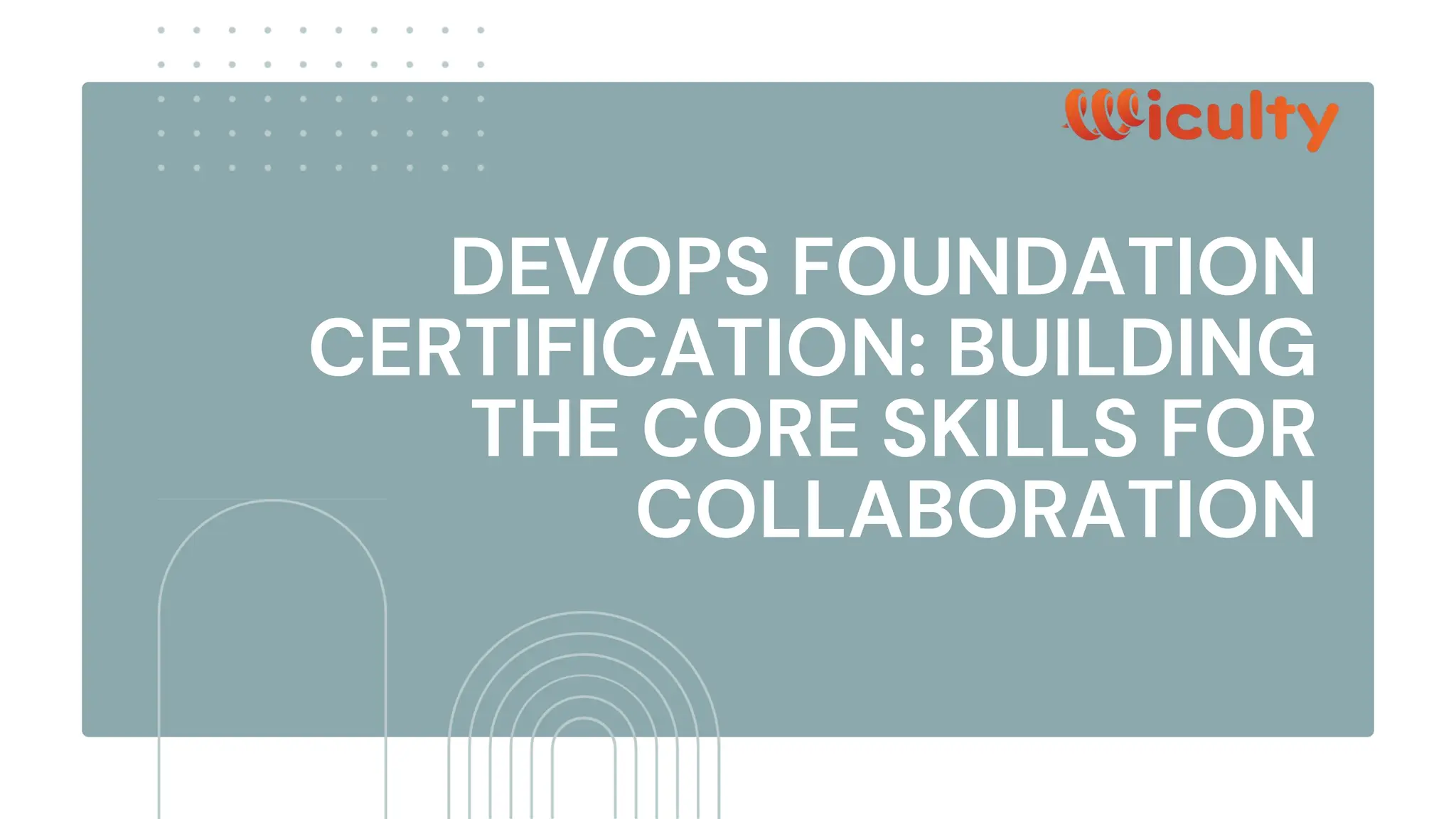 DevOps Foundation Certification Building the Core Skills for ...