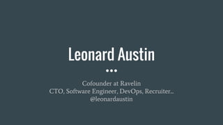 Leonard Austin (Ravelin) - DevOps in a Machine Learning World | PPTX | Cloud Computing | Internet