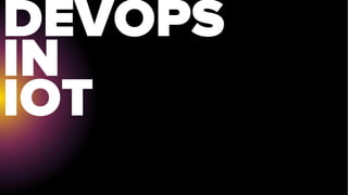 DevOps in IoT | PDF | Cloud Computing | Internet
