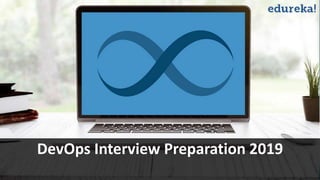 DevOps Interview Questions and Answers 2019 | DevOps Tutorial | Edureka | PPT