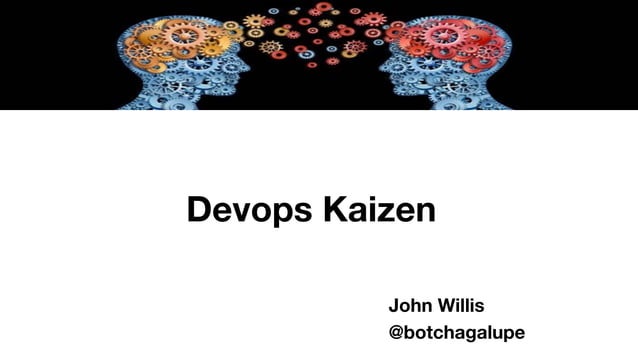 Devops Kaizen - DevopsDays Dallas 2017 | PDF | Computer Software and Applications | Computing