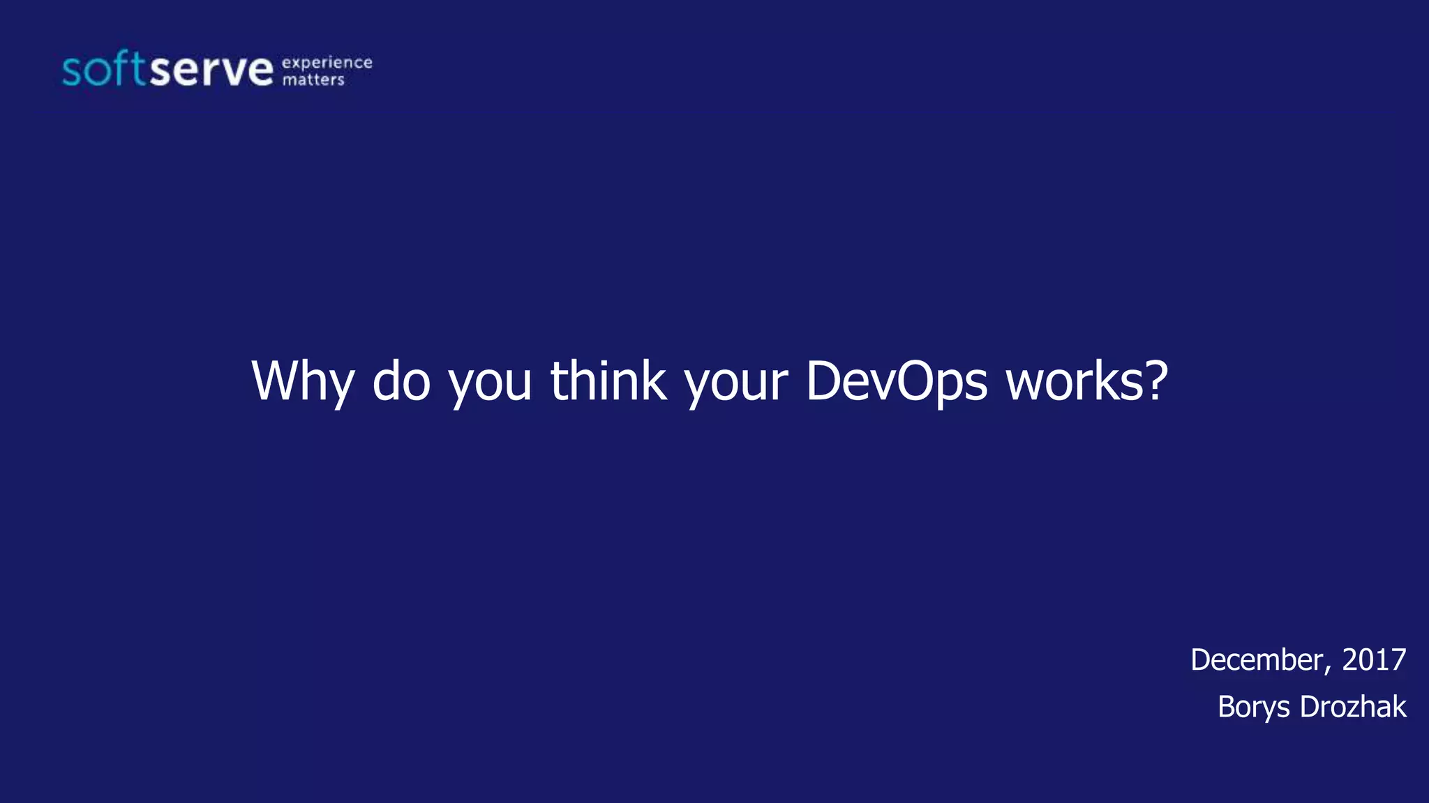 Why do you think your DevOps works. | PPT