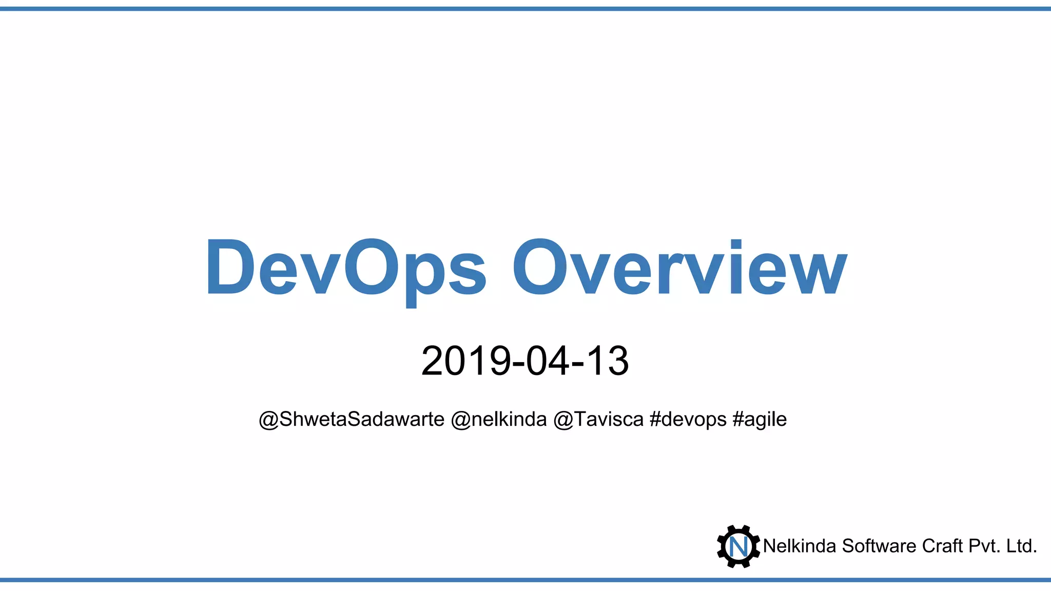 DevOps overview 2019-04-13 Nelkinda April Meetup | PPT