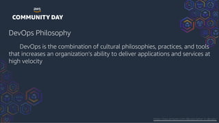 AWS Community Day Bangkok 2019 - Dev Ops Philosophy Increase Productivity | PPT