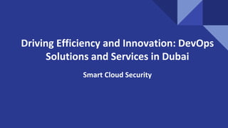DevOps Solution & Service in Dubai.pptx