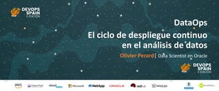 DevOps Spain 2019. Olivier Perard-Oracle | PPT