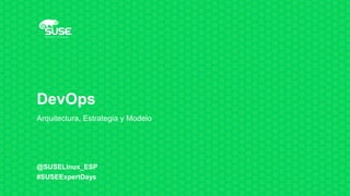 DevOps: Arquitectura, Estrategia y Modelo | PPT