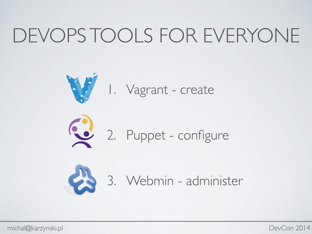 DevOps tools for everyone - Vagrant, Puppet and Webmin | PPT