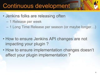 Devoxx 2011 - Jenkins BOF on Plugin compatibility tester | PPT