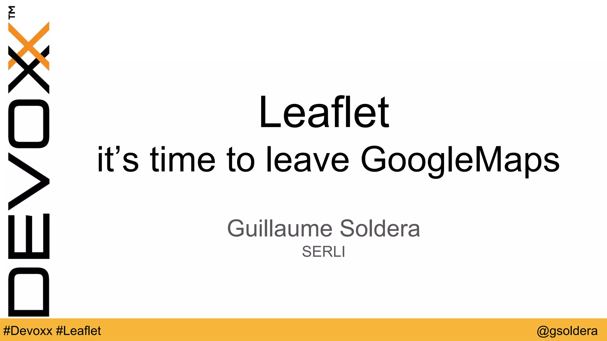 Leaflet - Devoxx 2018 | PPT