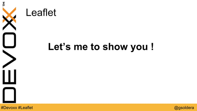 Leaflet - Devoxx 2018 | PPT