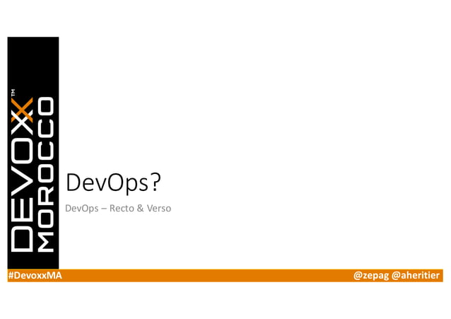 Devops Recto-Verso @ DevoxxMA | PPT