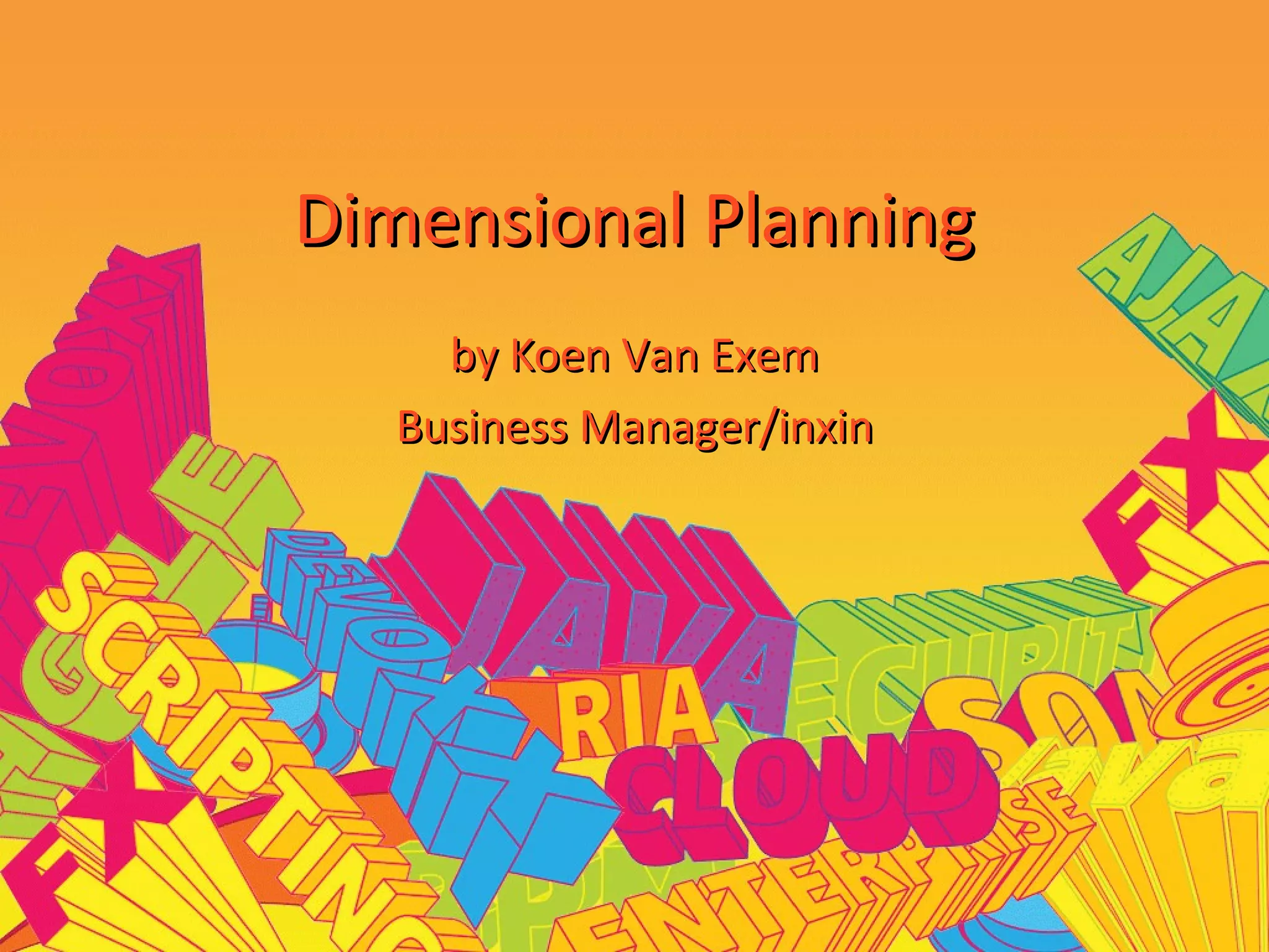 Dimensional planning (Devoxx 2009) | PPT | Business Accounting & Finance | Business