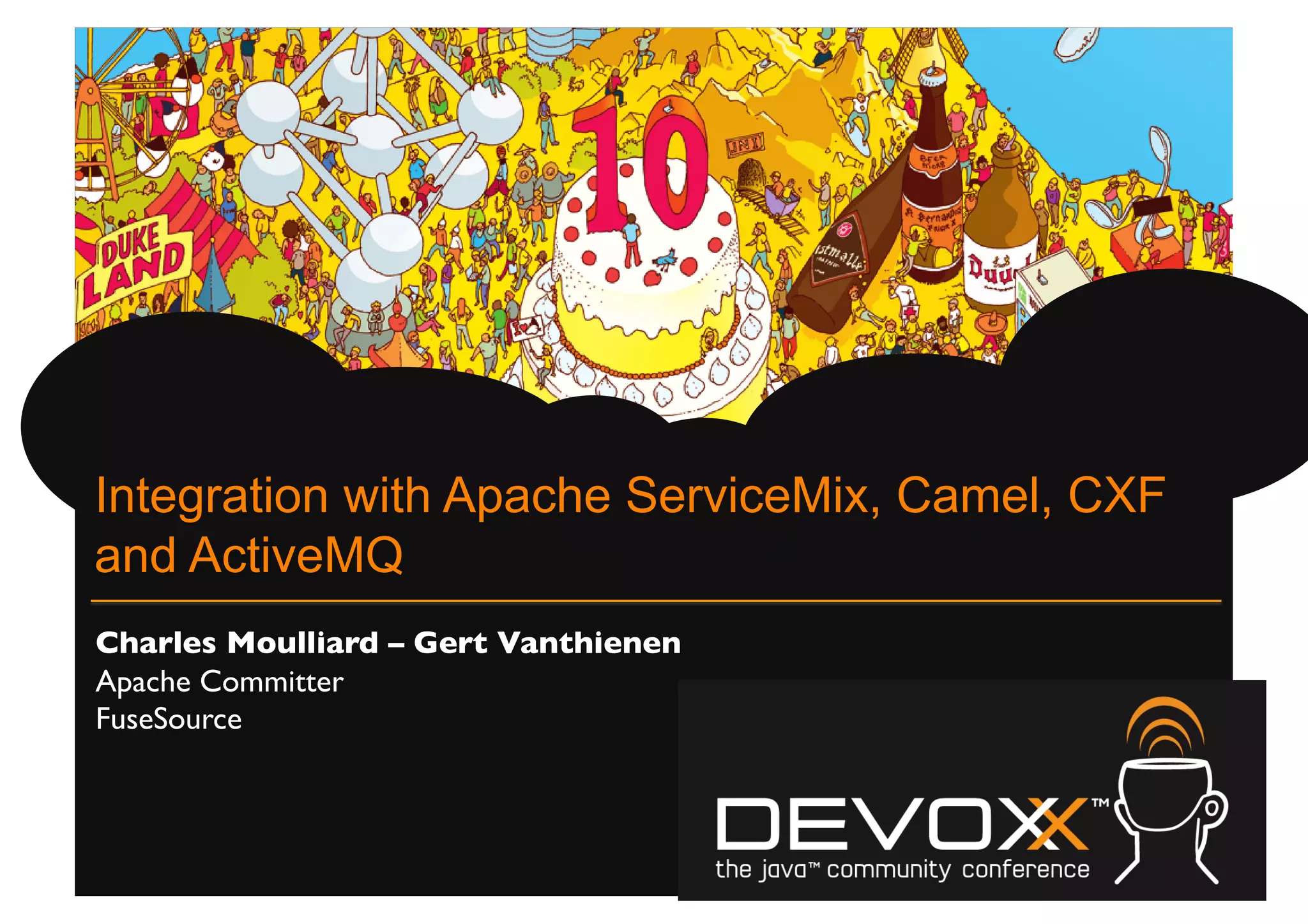 Devoxx 2011 integration-camel-cxf-servicemix-activemq | PPT