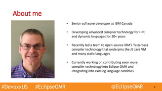Eclipse OMR: a modern, open-source toolkit for building language runtimes | PPTX