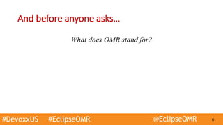 Eclipse OMR: a modern, open-source toolkit for building language ...