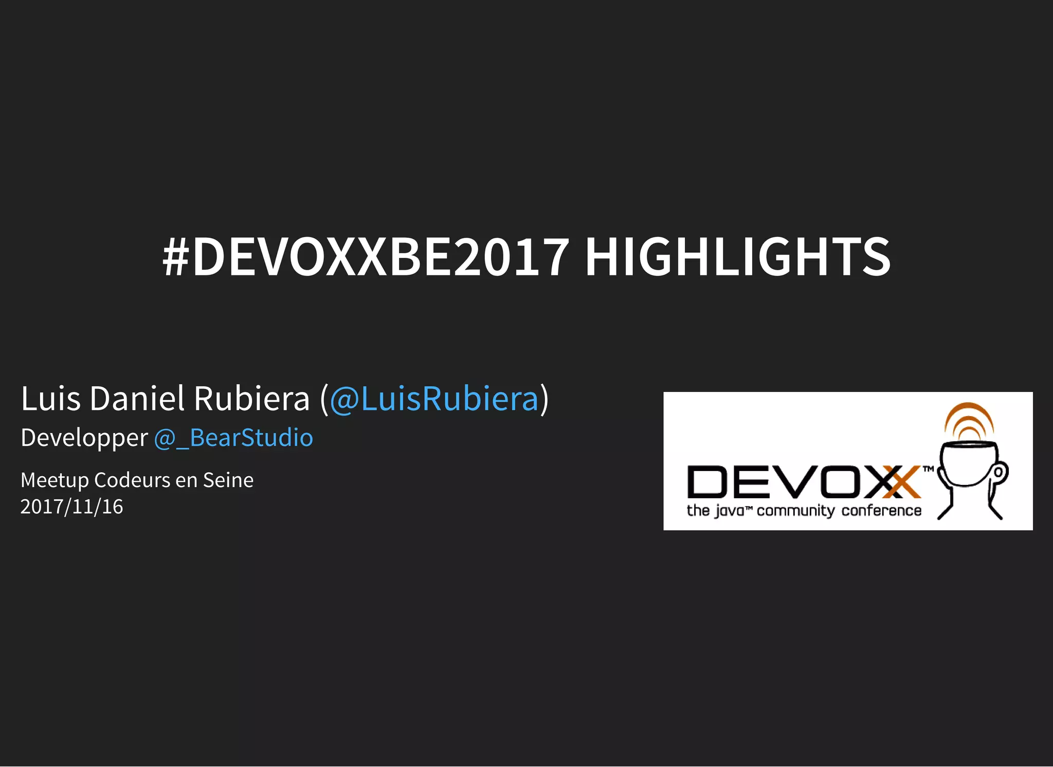 Devoxx be 2017_highlights | PPT