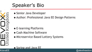 Devoxx UK 2015: How Java EE has changed pattern implementation | PPT