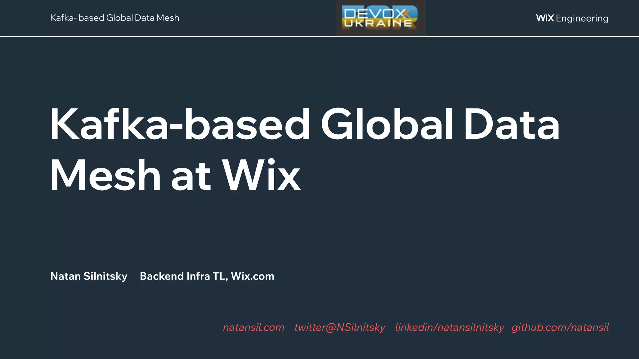 Devoxx Ukraine - Kafka based Global Data Mesh | PPT