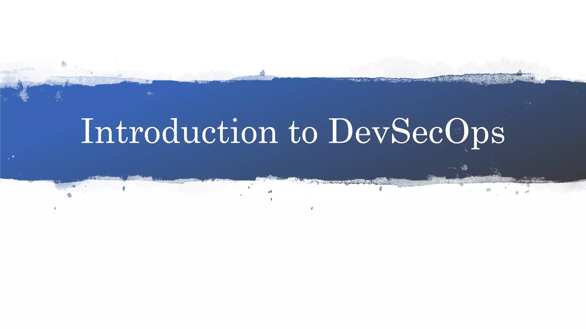 Introduction to DevSecOps | PPTX