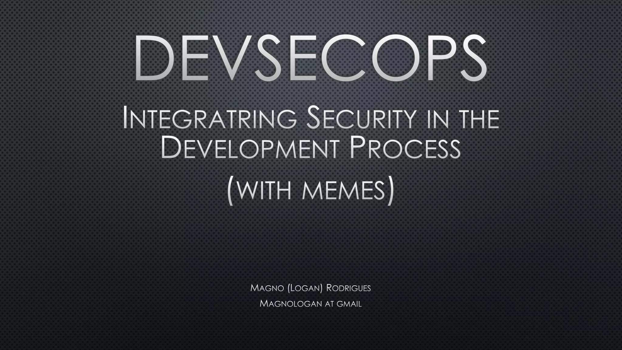 DevSecOps - Integrating Security in the Development Process (with memes ...
