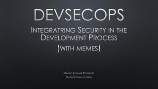 DevSecOps - Integrating Security in the Development Process (with memes ...