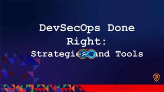 DevSecOps Done Right - Strategies and Tools.pptx