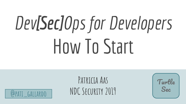 DevSecOps for Developers: How To Start | PPT