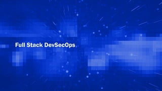 DevSecOps for you Full Stack | PPT