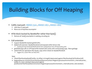 Off-heaping the Apache HBase Read Path | PPTX | Cloud Computing | Internet