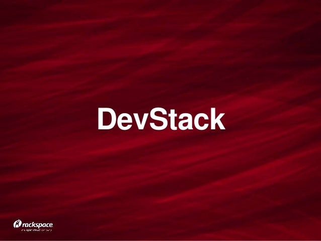 DevStack: Learn OpenStack by Running OpenStack