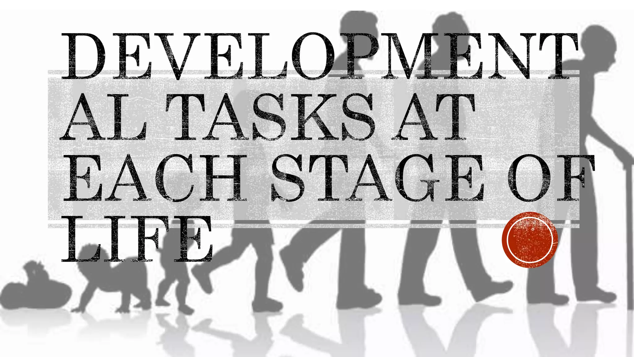 Developmental Tasks | PPTX