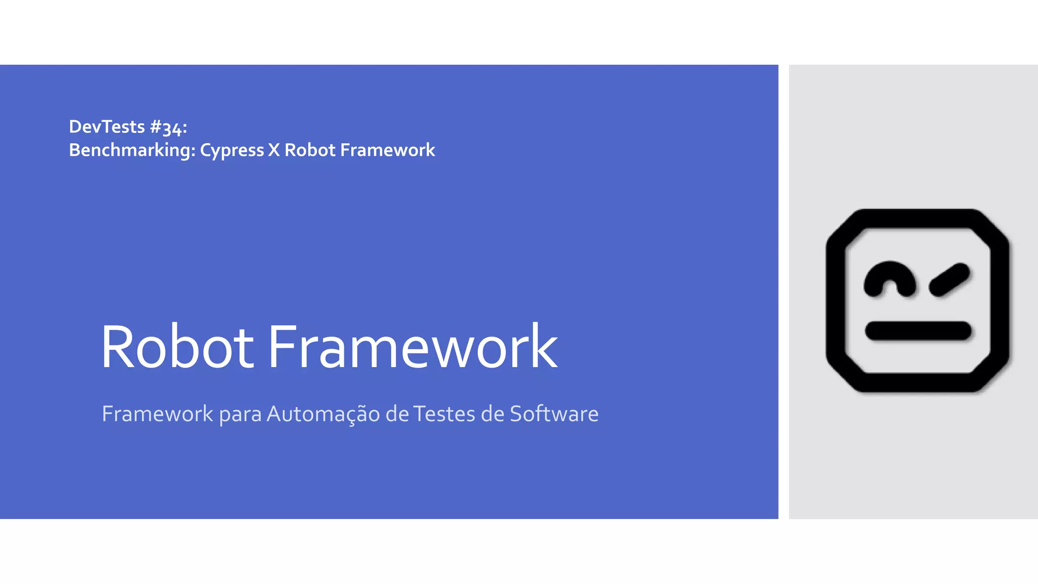Robot Framework no DevTests #34 | PPT
