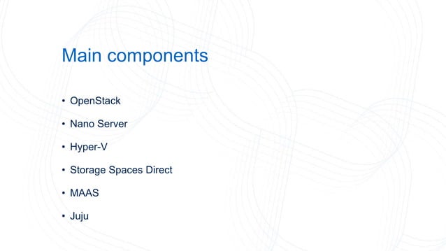 OpenStack + Nano Server + Hyper-V + S2D | PPT | Free Download