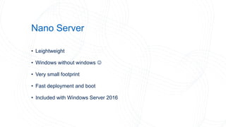 OpenStack + Nano Server + Hyper-V + S2D | PPT