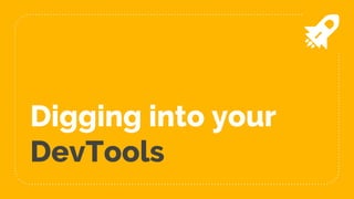 Digging into your DevTools | PDF