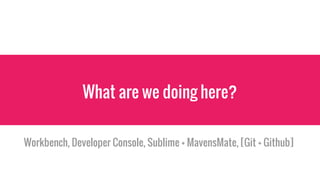 Dev Tools for Admins - Forcelandia 2016 | PPT