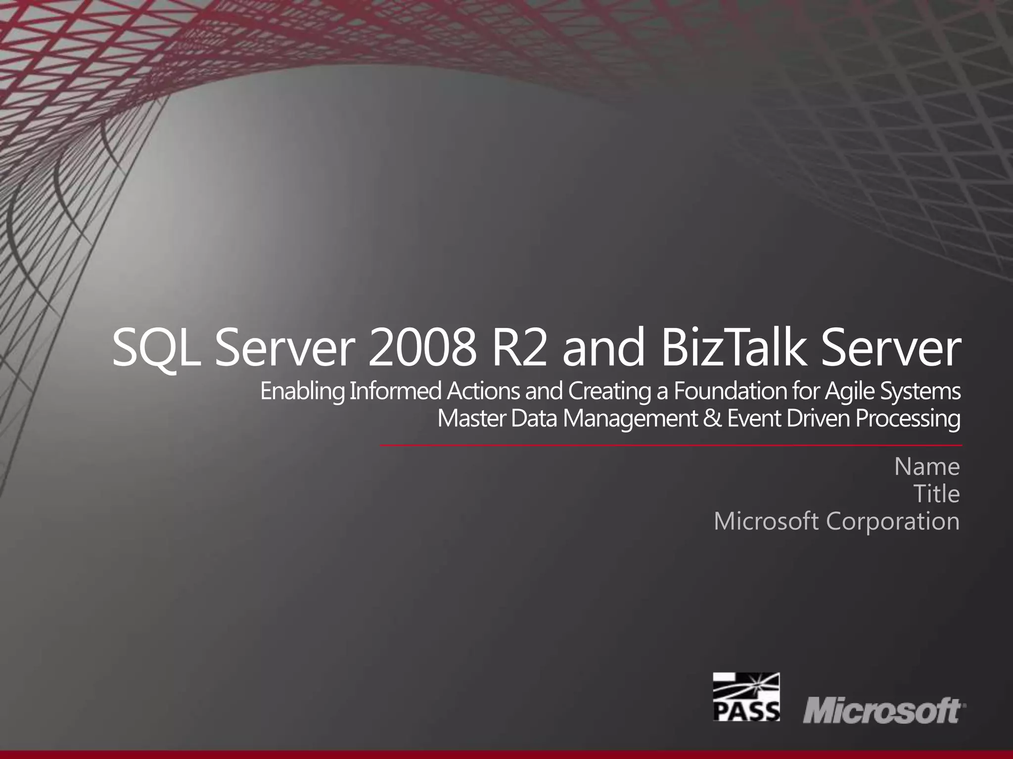 Microsoft SQL Server 2008 R2 and BizTalk Server Presentation | PPTX