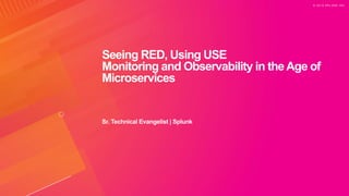 Seeing RED: Monitoring and Observability in the Age of Microservices | PPT
