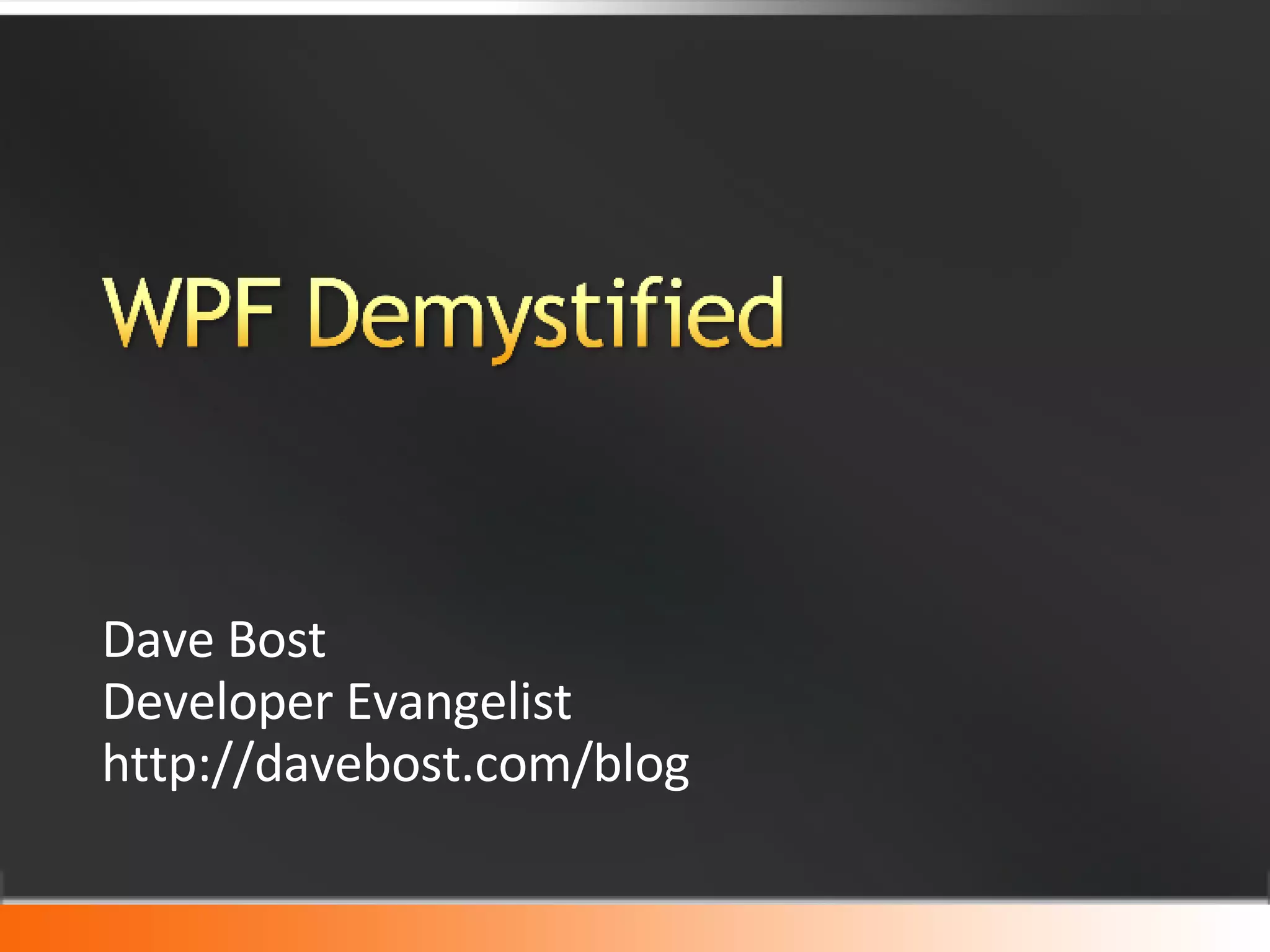 MSDN Unleashed: WPF Demystified | PPT