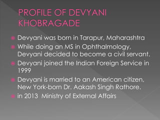 Devyani khobragade | PPTX | Crime & Harmful Acts to Individuals, Society & Human Right ...