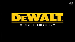 A Brief History of DeWalt Tools | PPTX