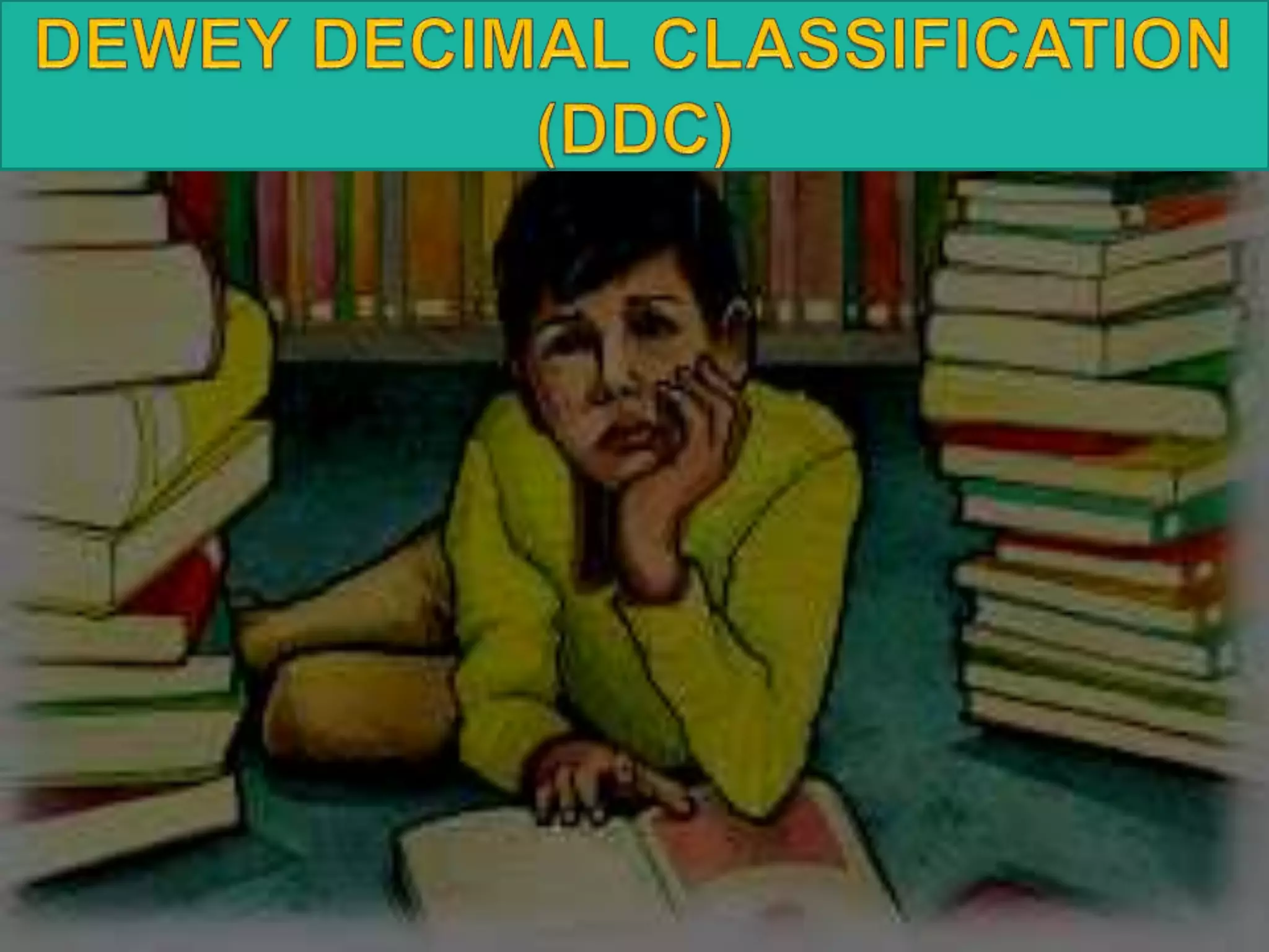 An Introduction to Dewey's Decimal Classification (DDC) | PPTX