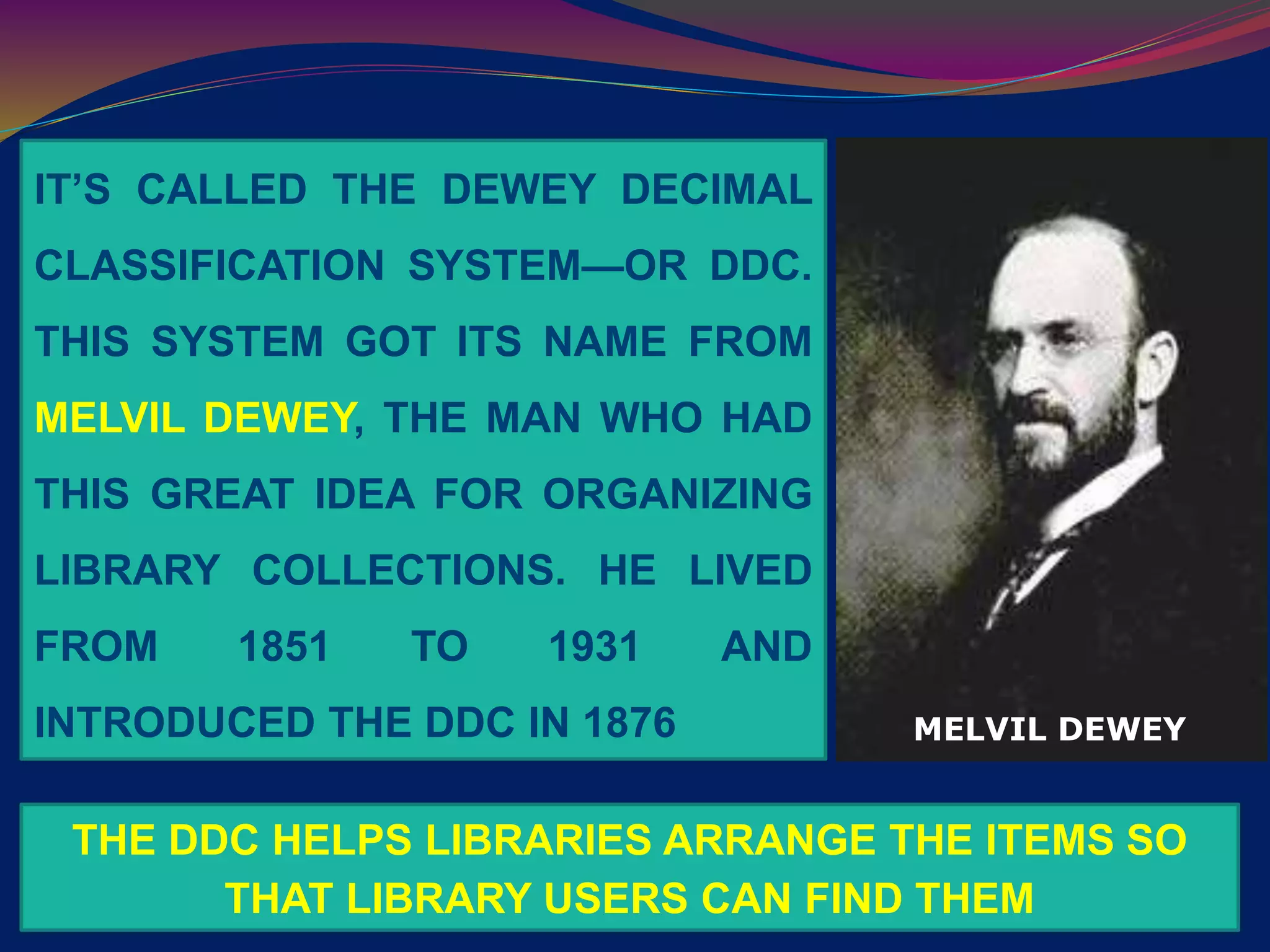 An Introduction to Dewey's Decimal Classification (DDC) | PPTX