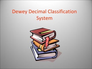 Dewey Decimal Classification System | PPT